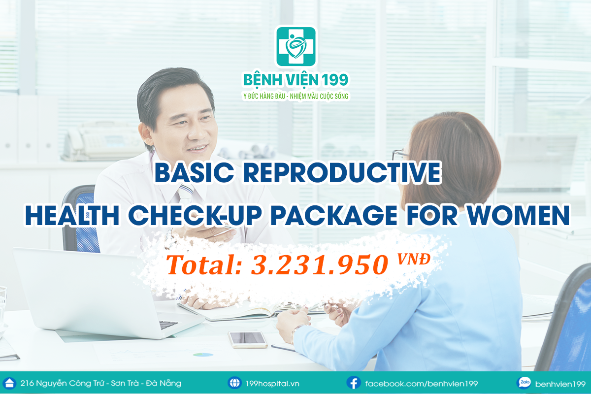 Bệnh viện 199 - BCA | BASIC REPRODUCTIVE HEALTH CHECK-UP PACKAGE FOR WOMEN